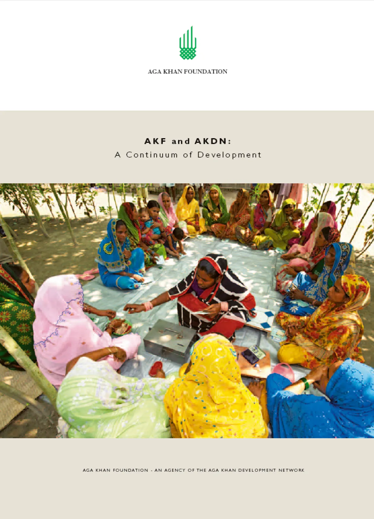Aga Khan Foundation and Aga Khan Development Network: A Continuum of ...