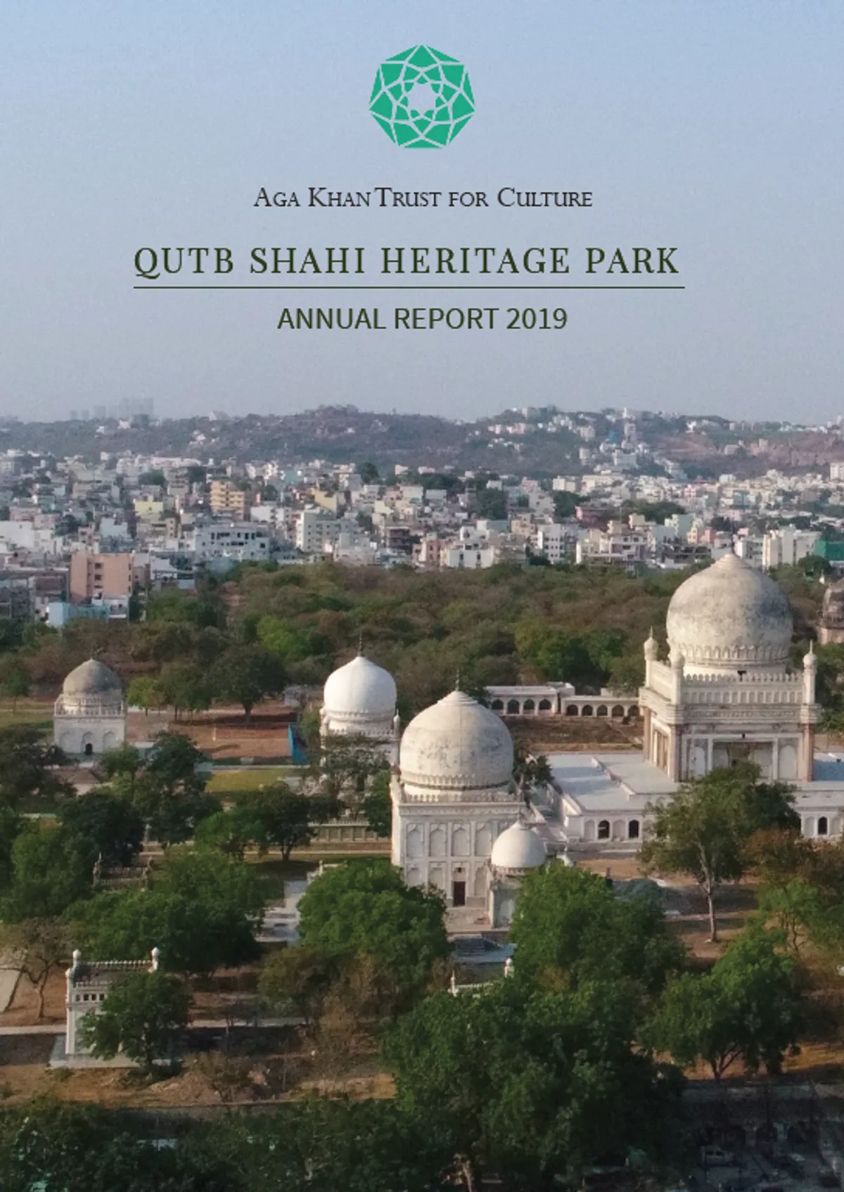 Qutb Shahi Heritage Park - 2019 Annual Report - AKDN